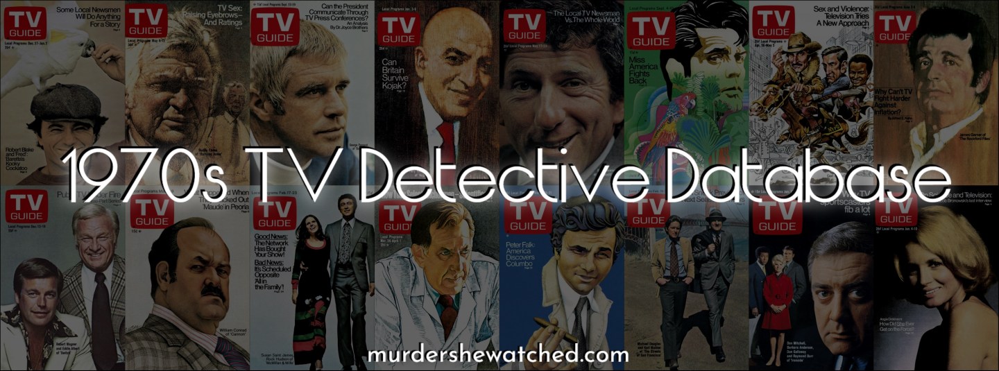Complete list of 1970s American detective shows – Murder, She Watched
