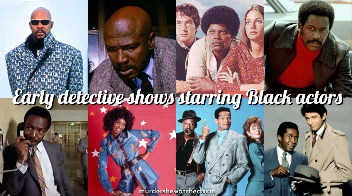 Early detective shows starring Black actors – Murder, She Watched